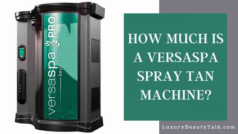 How Much Is A VersaSpa Spray Tan Machine? - Women's Beauty, Skin ...